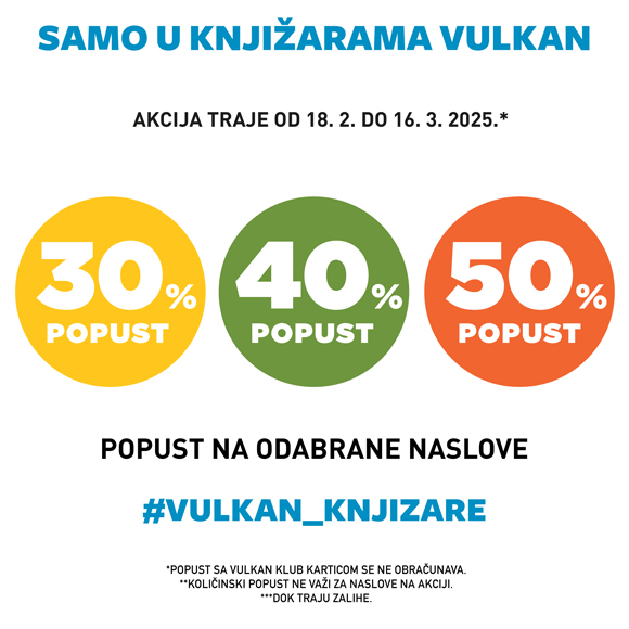 IZABRANI VULKANOVI NASLOVI NA AKCIJI 30% 40% 50% | Knjižare Vulkan