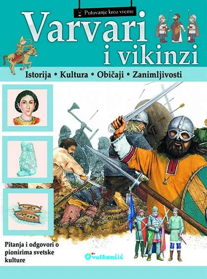 PUTOVANJE KROZ VREME VARVARI I VIKINZI - Đorđo Bergamino, Gaja Đufredi ...