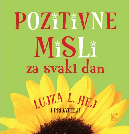 POZITIVNE MISLI ZA SVAKI DAN - Lujza Hej | Knjižare Vulkan