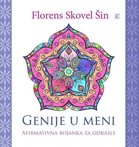 GENIJE U MENI Afirmativna bojanka za odrasle - Florens Skovel Šin ...