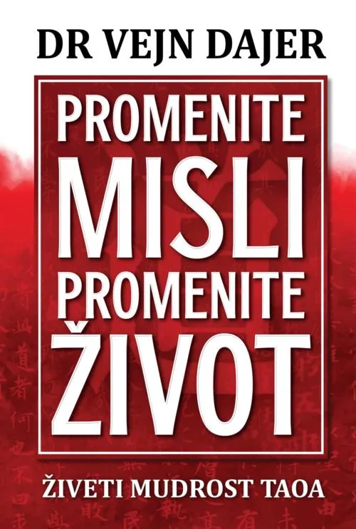 PROMENITE MISLI PROMENITE ŽIVOT - Dr Vejn V. Dajer | Knjižare Vulkan
