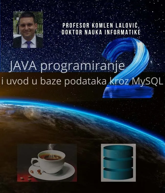 JAVA PROGRAMIRANJE 2 i uvod u baze podataka kroz MySQL - Prof. dr Komlen Lalović | Knjižare Vulkan