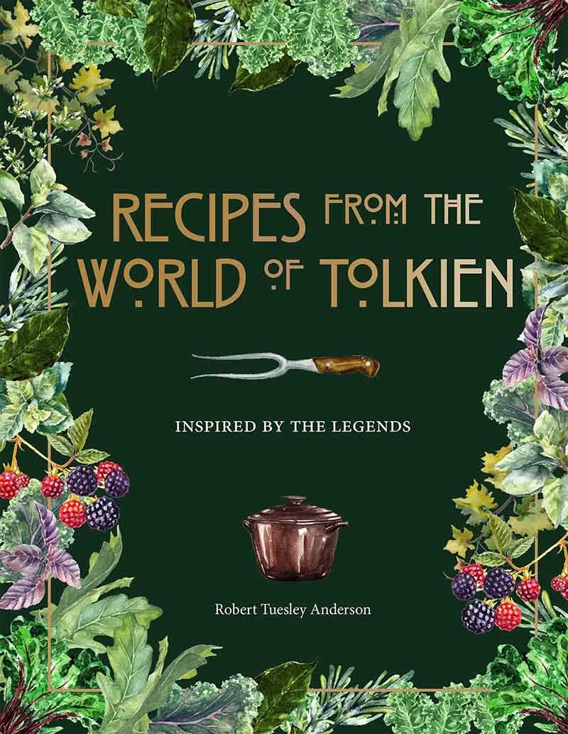 RECIPES FROM THE WORLD OF TOLKIEN - Robert Tuesley Anderson | Knjižare ...
