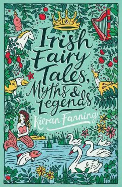 IRISH FAIRY TALES, MYTHS - Kieran Fanning | Knjižare Vulkan