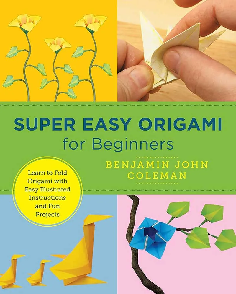 SUPER EASY ORIGAMI FOR BEGINNERS - Benjamin John Coleman | Knjižare Vulkan