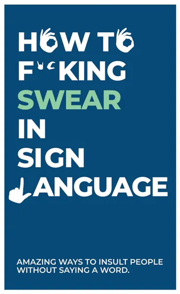 Kartice HOW TO F**KING SWEAR IN SIGN LANGUAGE - | Knjižare Vulkan