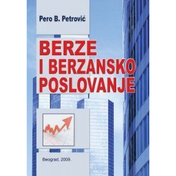 BERZE I BERZANSKO POSLOVANJE - Pero B. Petrović | Knjižare Vulkan