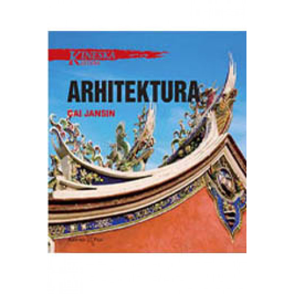 KINESKA KULTURA ARHITEKTURA - Cao Jansin | Knjižare Vulkan