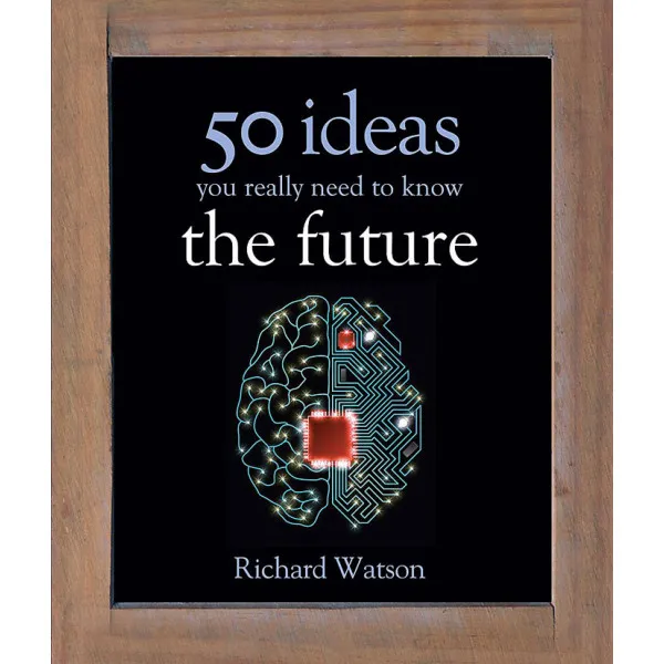 50 FUTURE IDEAS - Richard Watson | Knjižare Vulkan