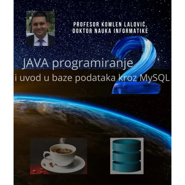 JAVA PROGRAMIRANJE 2 i uvod u baze podataka kroz MySQL - Prof. dr ...