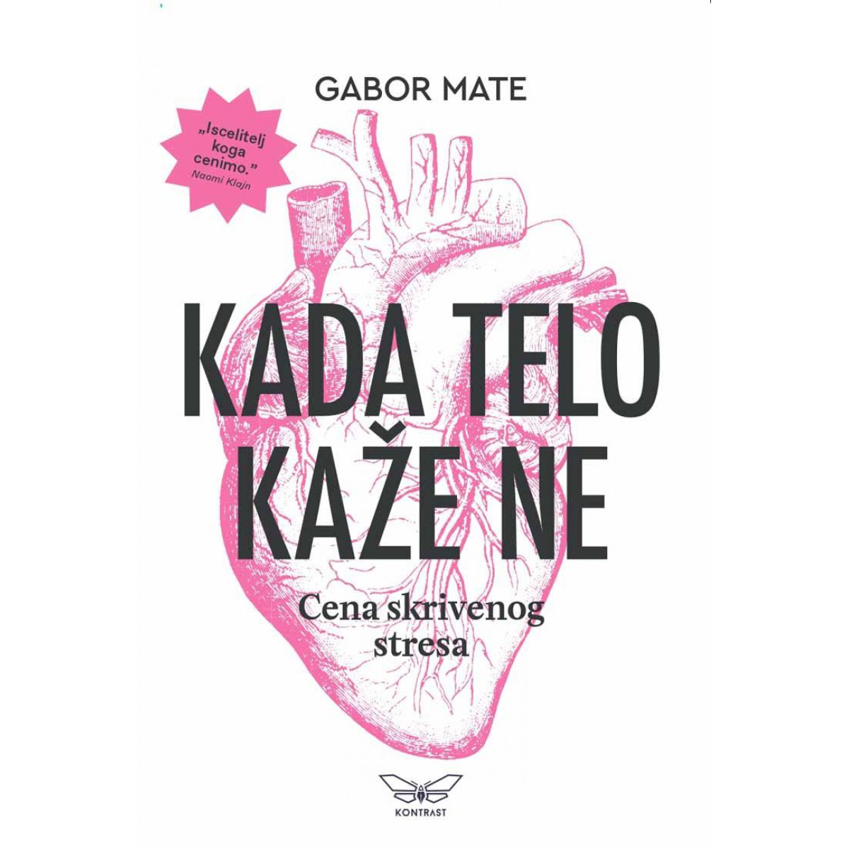 KADA TELO KAŽE NE - Gabor Mate | Knjižare Vulkan