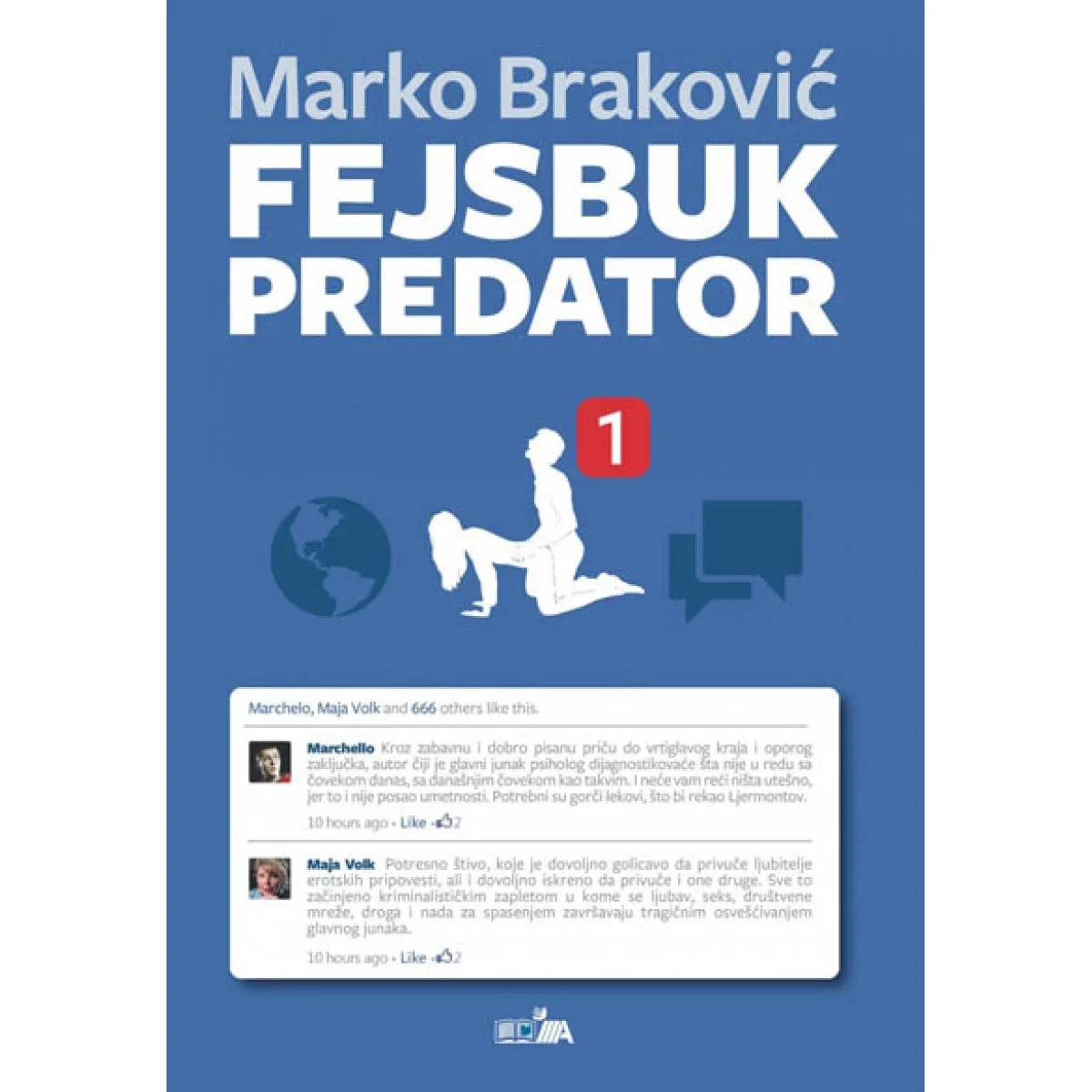 FEJSBUK PREDATOR - Marko Braković | Knjižare Vulkan