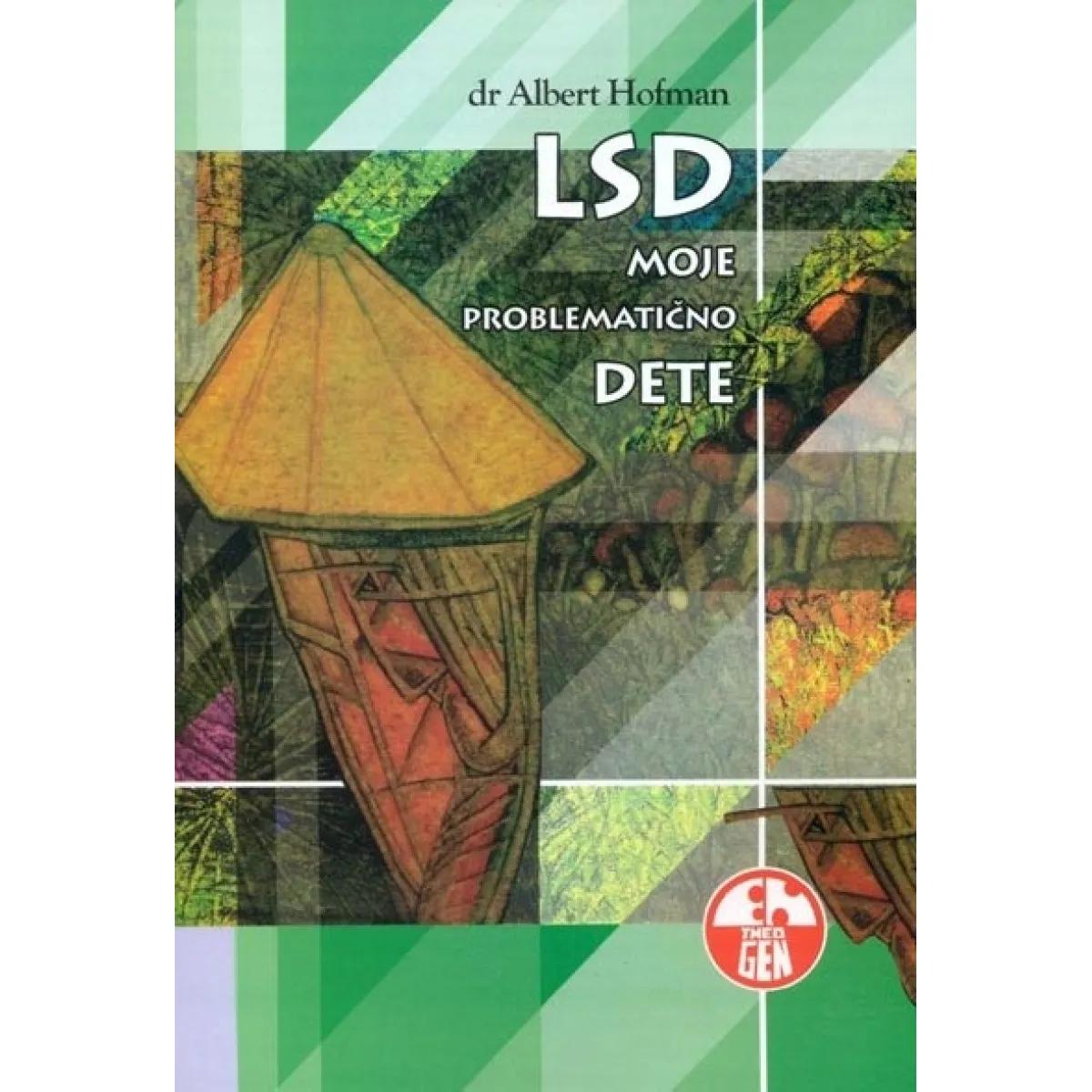 LSD MOJE PROBLEMATIČNO DETE - Albert Hofman | Knjižare Vulkan