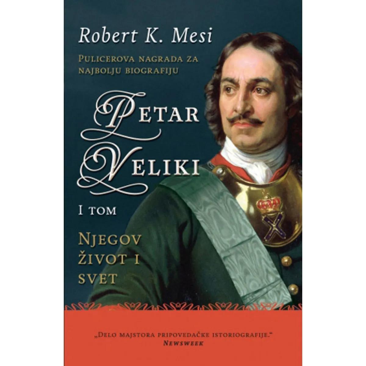 PETAR VELIKI Njegov život i svet I tom - Robert K.Mesi | Knjižare Vulkan