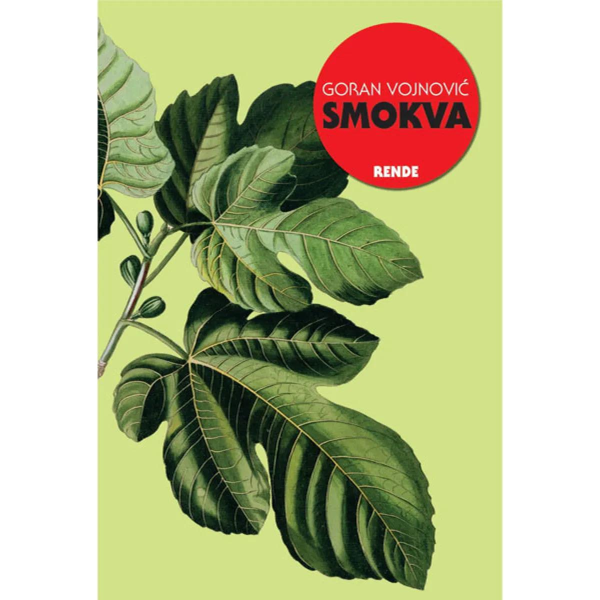 SMOKVA - Goran Vojnović | Knjižare Vulkan