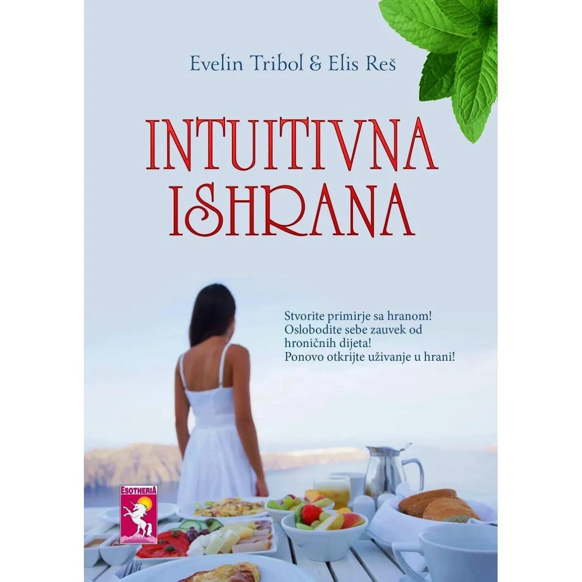 INTUITIVNA ISHRANA - Evelin Tribol & Elis Reš | Knjižare Vulkan
