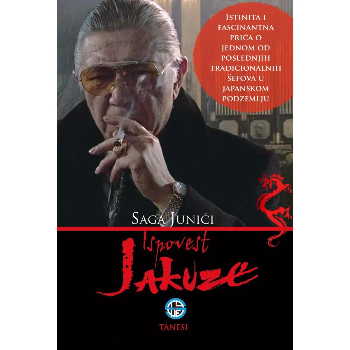 ISPOVEST JAKUZE Život u japanskom podzemlju - Junići Saga | Knjižare Vulkan