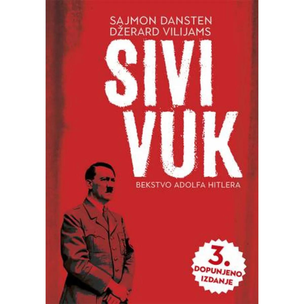 SIVI VUK Bekstvo Adolfa Hitlera - Džerard Vilijams Sajmonom Danstenom ...