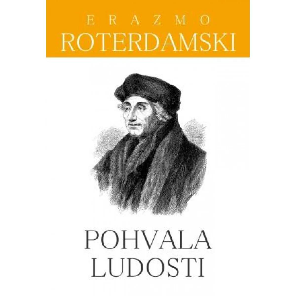 POHVALA LUDOSTI - Erazmo Roterdamski | Knjižare Vulkan