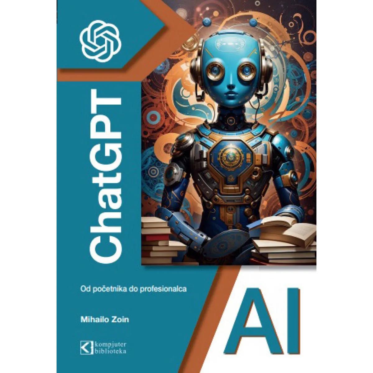 CHATGPT OD POČETNIKA DO PROFESIONALCA - Mihailo Zoin | Knjižare Vulkan