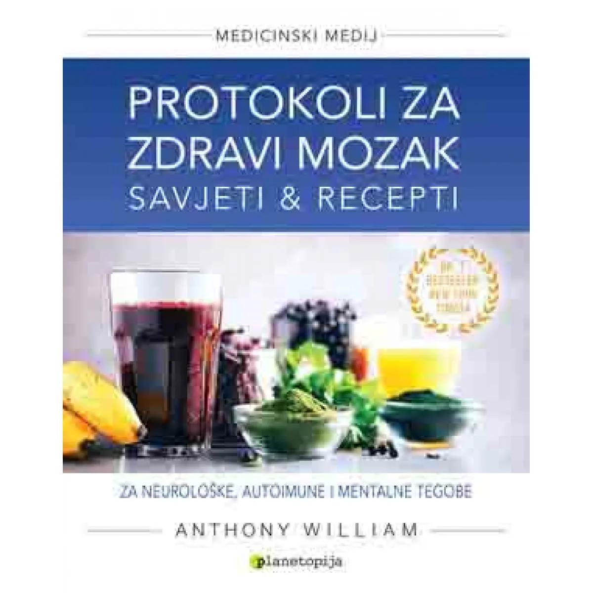 PROTOKOLI ZA ZDRAVI MOZAK - ijekavica - Anthony William | Knjižare Vulkan